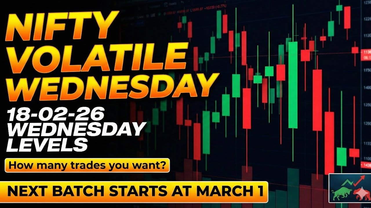 ONE TRADE PER DAY 😱| VOLATILE WEDNESDAY | 18-02-26 WEDNESDAY LEVELS ...