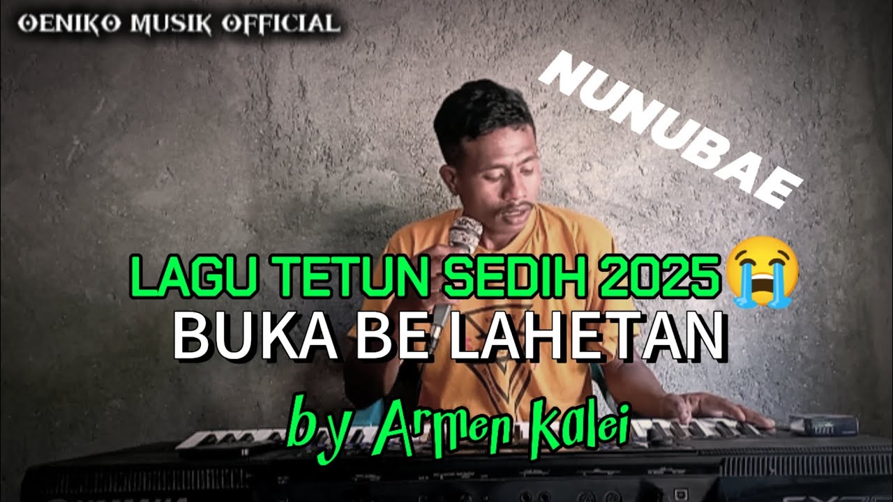 LAGU TETUN SEDIH 2025😭 // BUKA BE LAHETAN // ARMEN KALEI 🎤 - YouTube