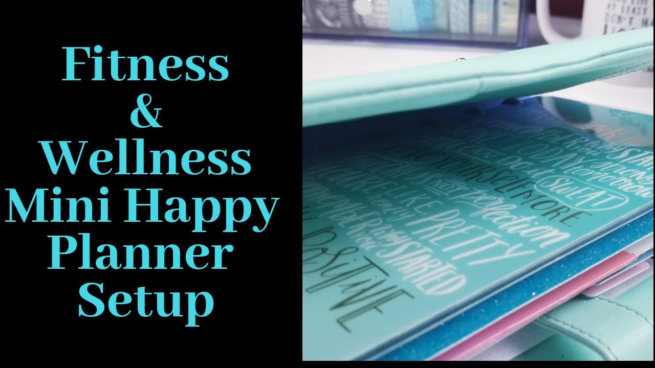 Fitness and Wellness Setup|2019||Mini Happy Planner - YouTube