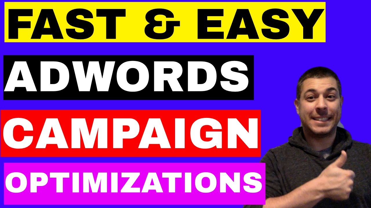 AdWords Campaign Optimization In 4 SIMPLE Steps (FAST) - YouTube