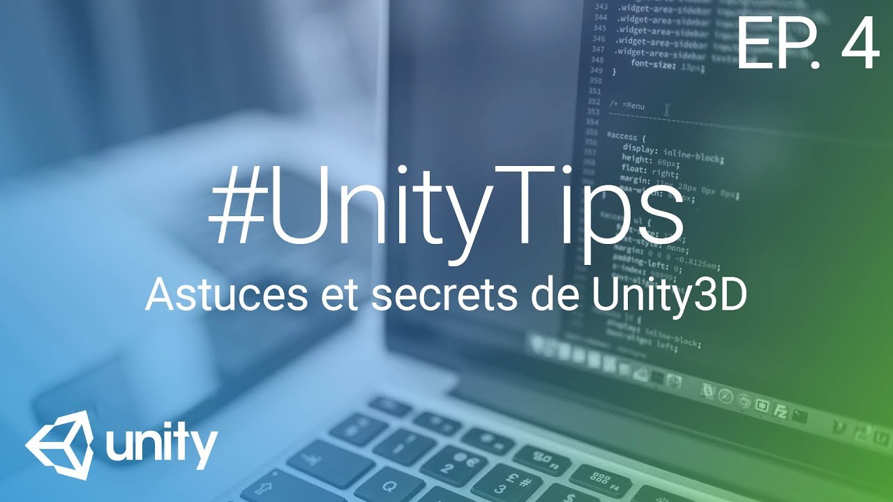 Unitytips Ep 4 Astuces Et Secrets De Unity 3d Youtube