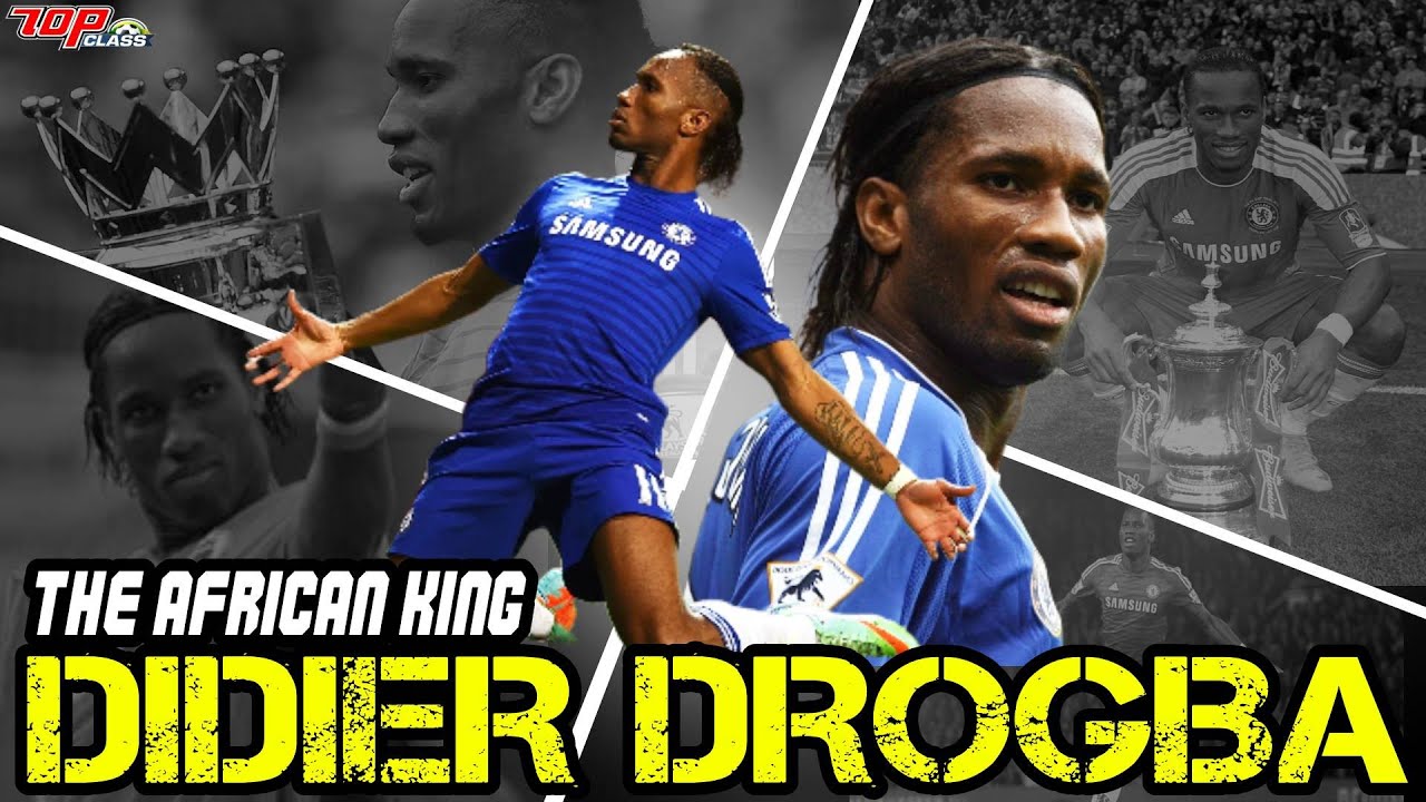 DIDIER DROGBA, THE AFRICAN KING - YouTube
