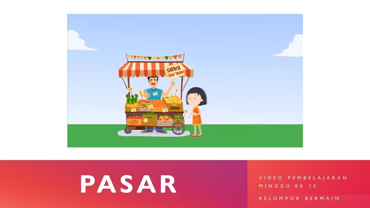 Video Pembelajaran KB Strada Nawar Minggu Ke-16 : Pasar - YouTube
