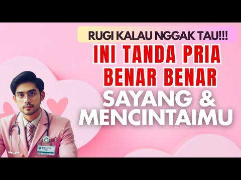 TANDA PRIA BENAR BENAR MENCINTAIMU