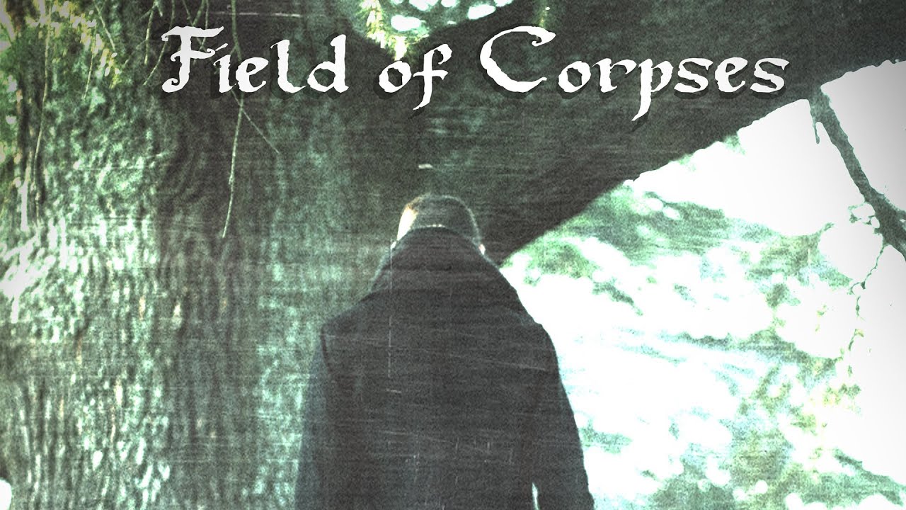 Field Of Corpses - YouTube