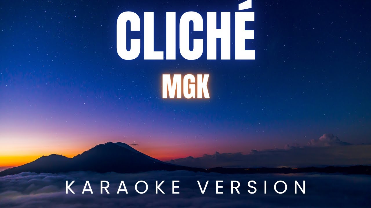 mgk - cliché | KARAOKE - YouTube