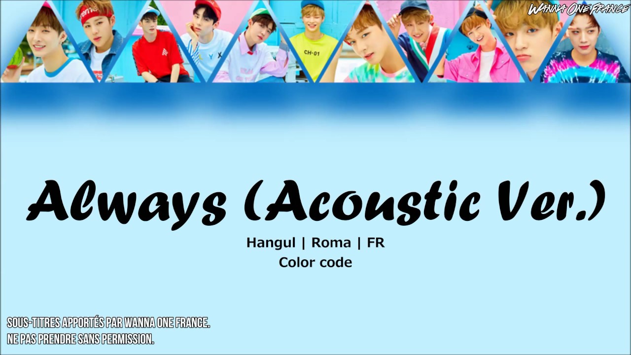 [VOSTFR] Wanna One (워너원) - Always (Acoustic Ver.) (이 자리에) - YouTube