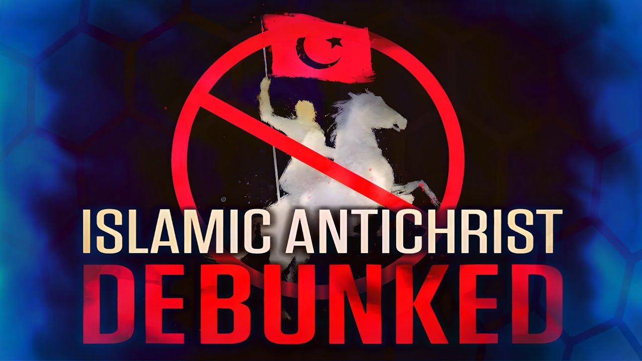 Islamic Antichrist DEBUNKED - YouTube