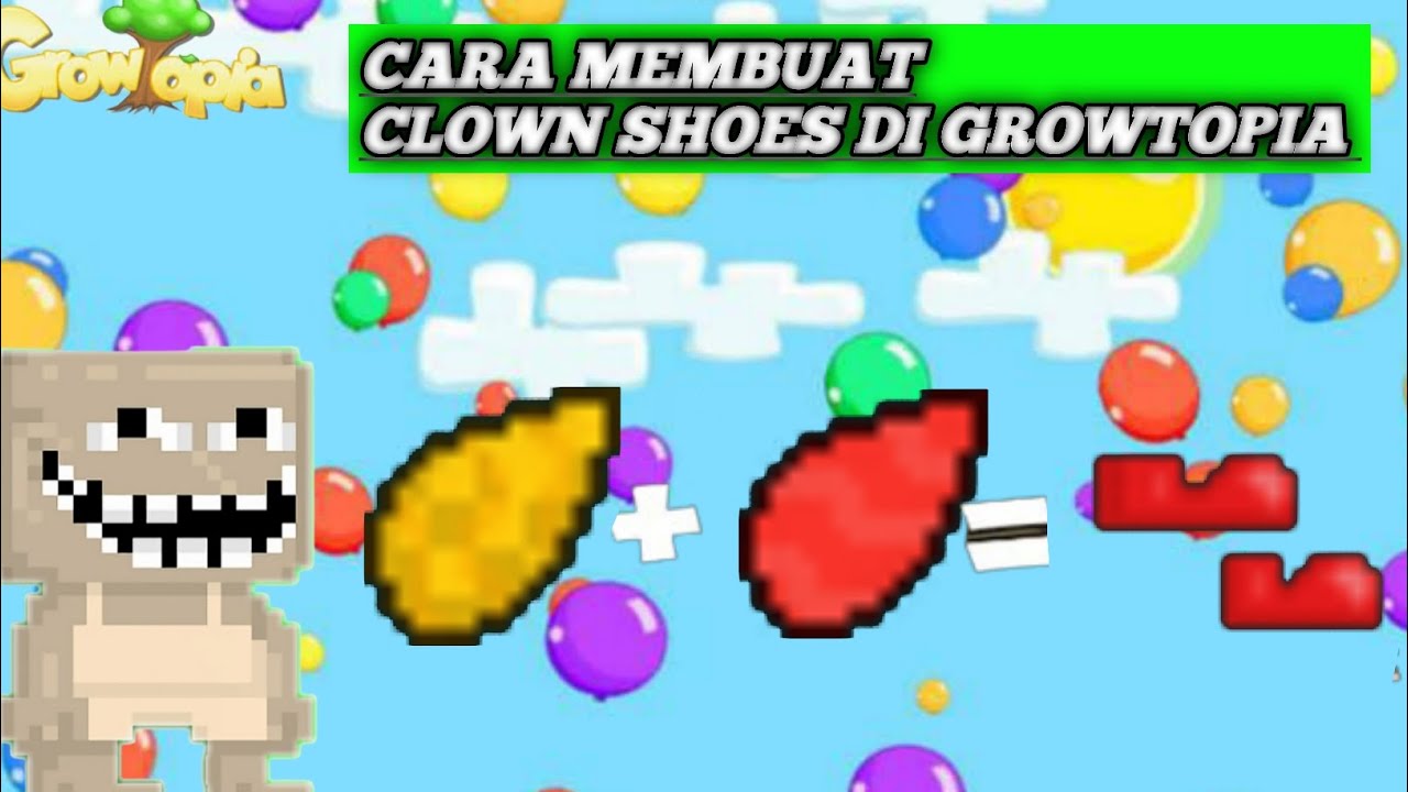 CARA MEMBUAT CLOWN SHOES DI GROWTOPIA - YouTube