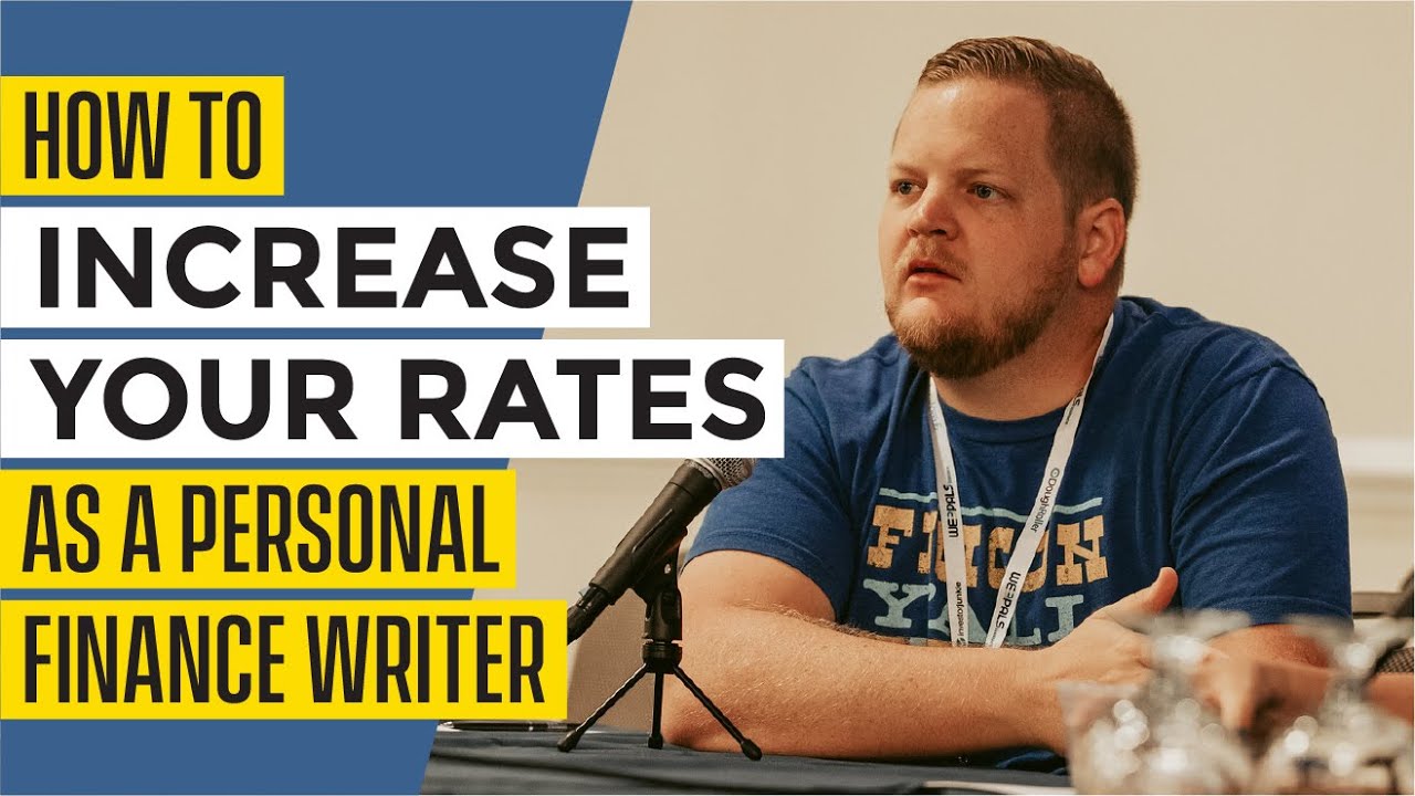 How to Increase Rates as a Personal Finance Writer - YouTube