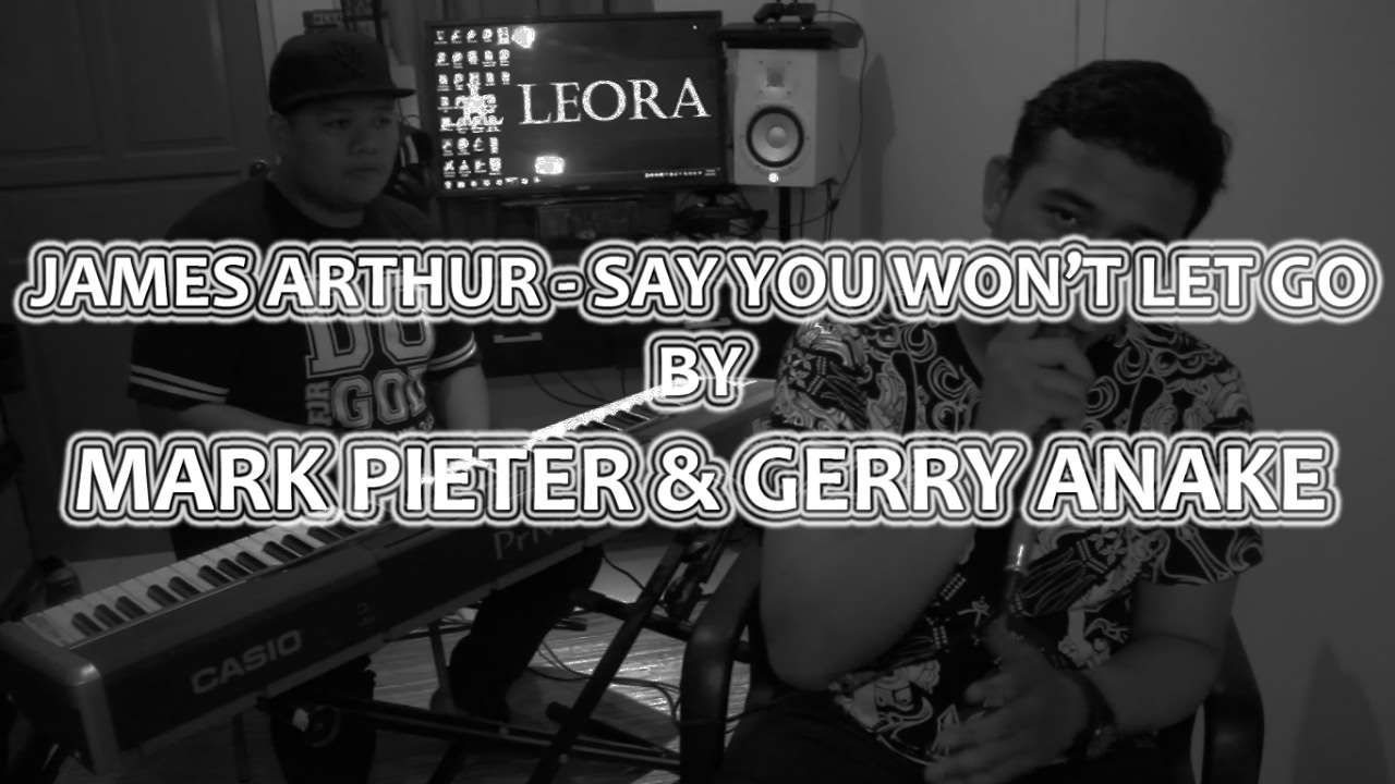 James Arthur - say you won't let go (COVER) by Mark Pieter & Gerry ...