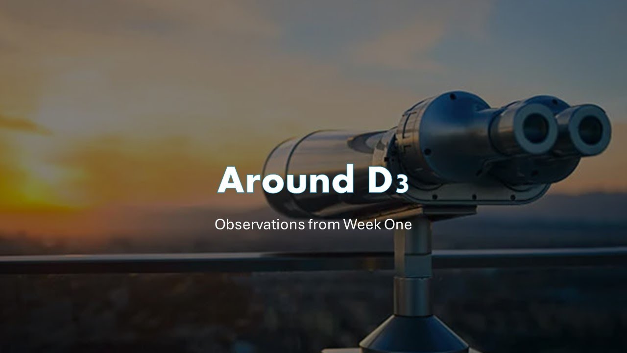 Around D3 - Review of Week One - YouTube