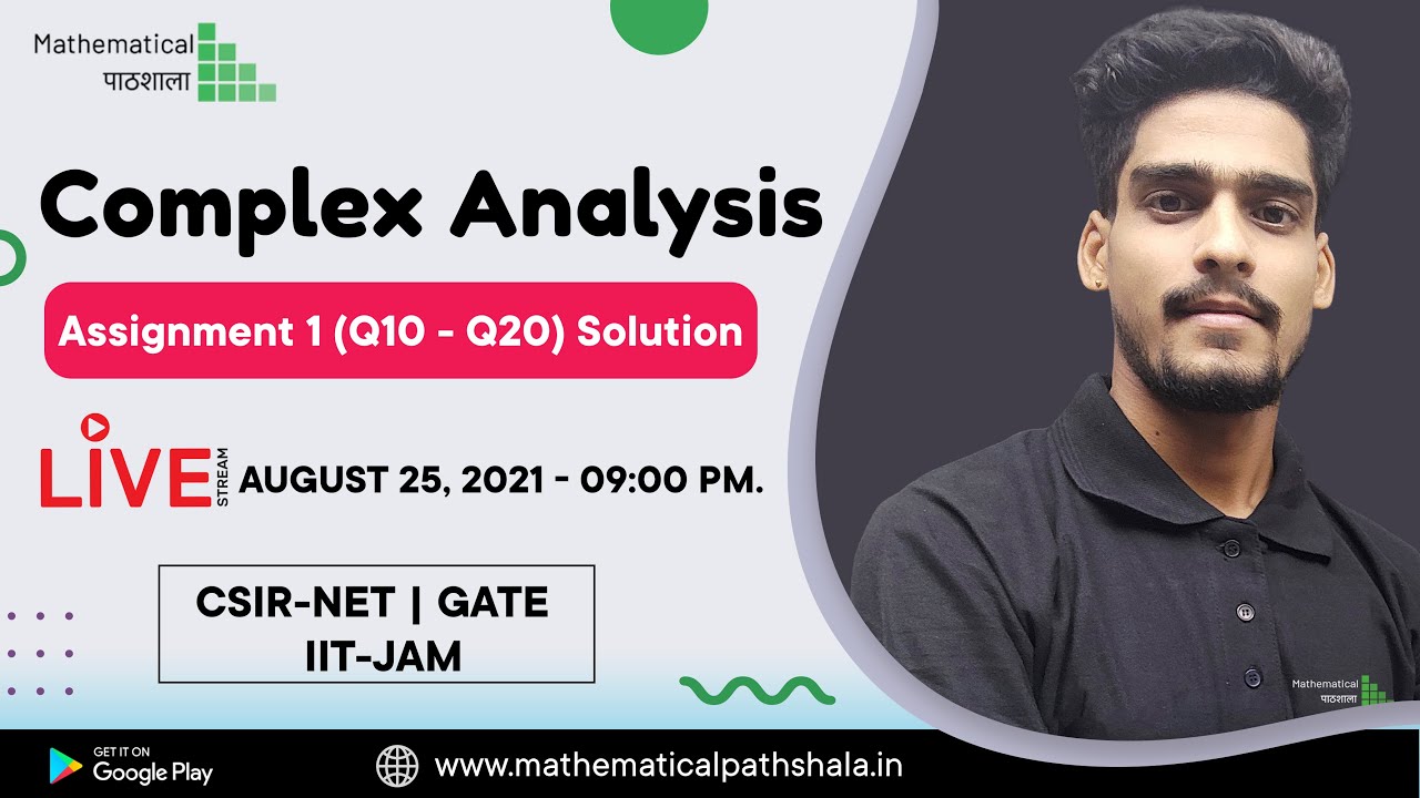 COMPLEX ANALYSIS ASSIGNMENT 1 | QUESTION NO. 10 - QUESTION NO. 20 ...