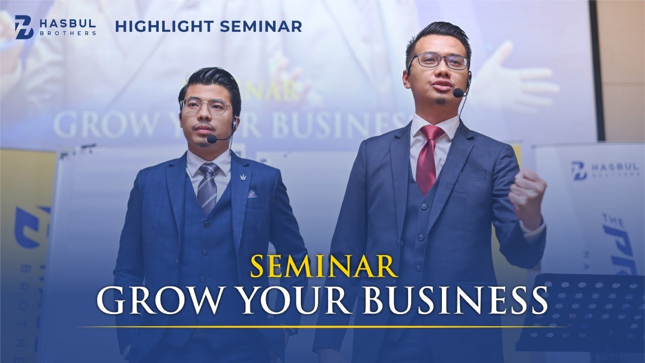 Highlight seminar Grow Your Business 2020 Hasbul Brothers - YouTube
