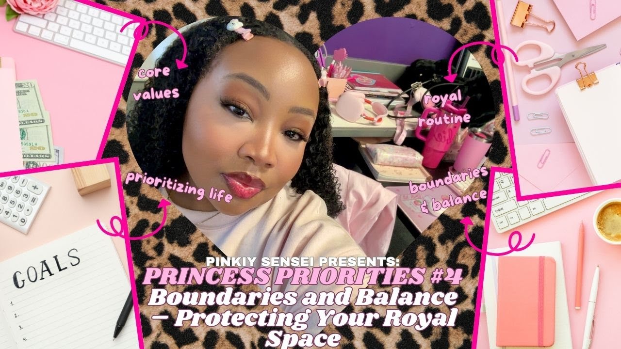 🎀Princess Priorities 🎀 Stream 4: Boundaries and Balance – Protecting ...