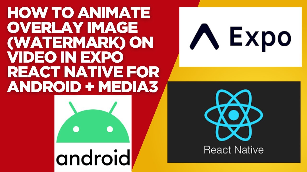 How to Animate Overlay Image (WaterMark) on Video in Expo React native ...