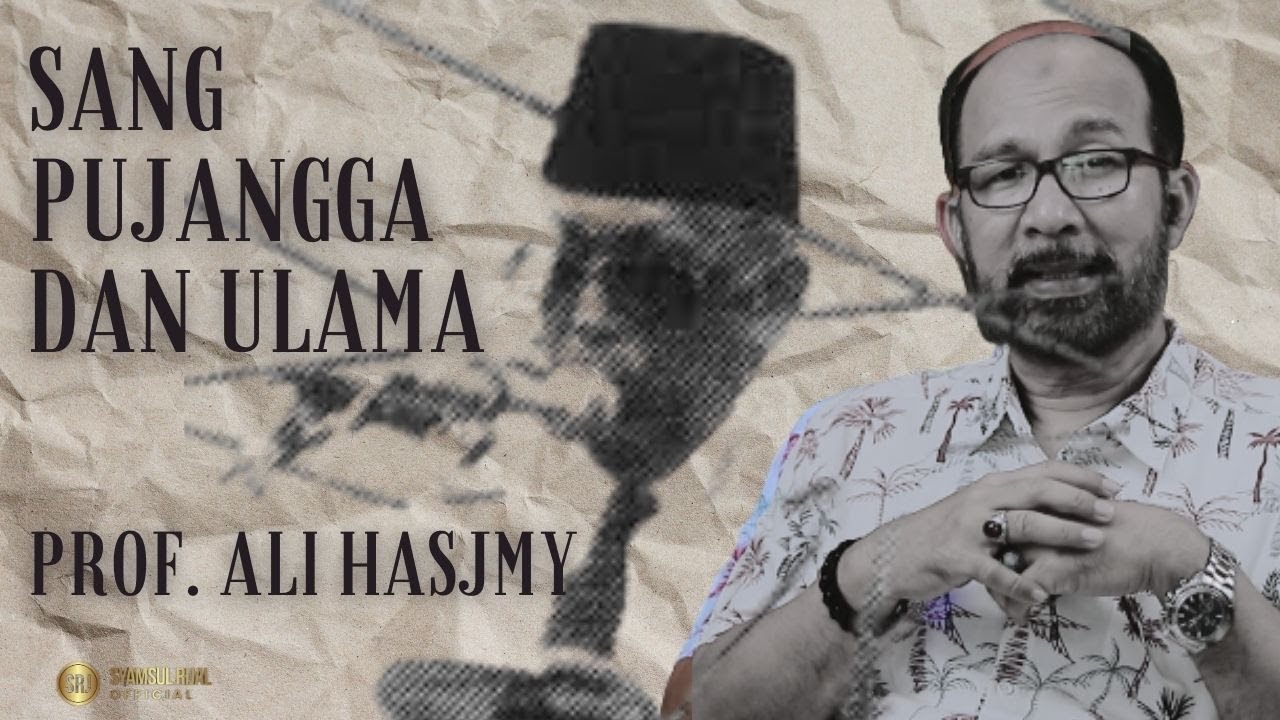 Prof Ali Hasjmy : Sastrawan dan Ulama dari Aceh - YouTube