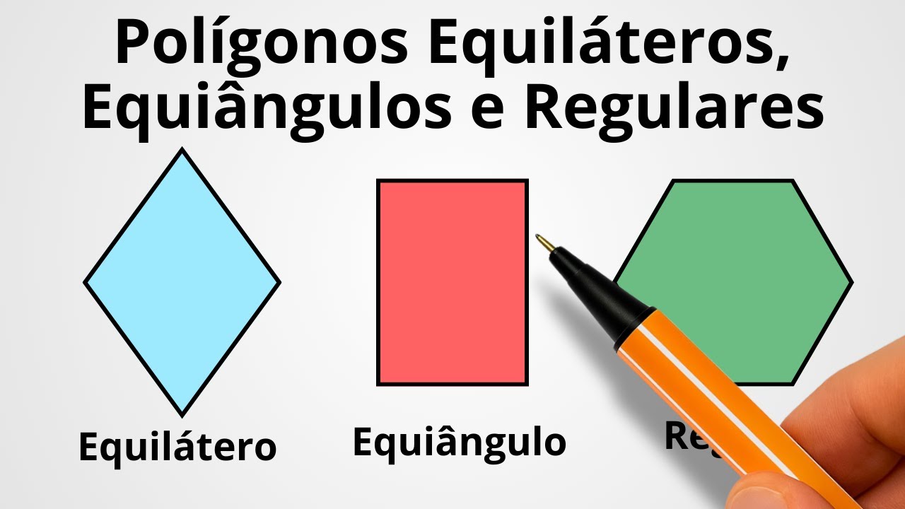 POLÍGONOS EQUILÁTEROS, EQUIÂNGULO E REGULARES | DOMINE EM 3 MINUTOS ...