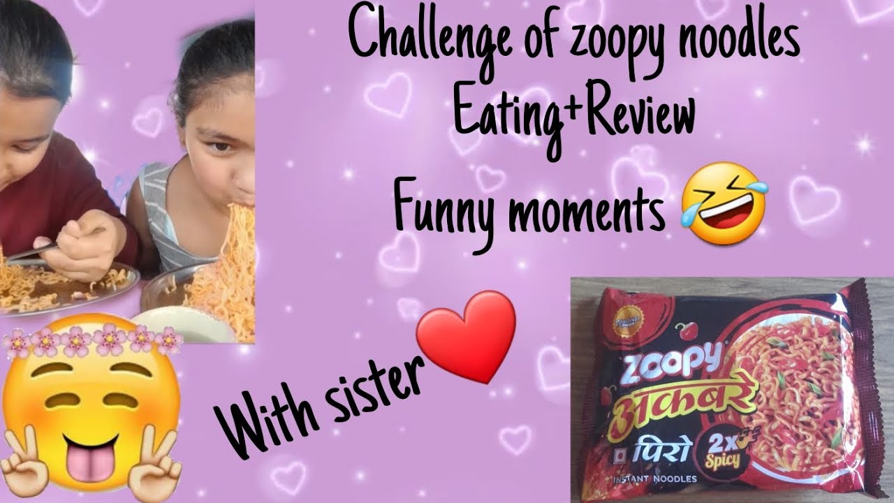 Zoopy noodles challenge and Review with my sister Niharika ️ - YouTube