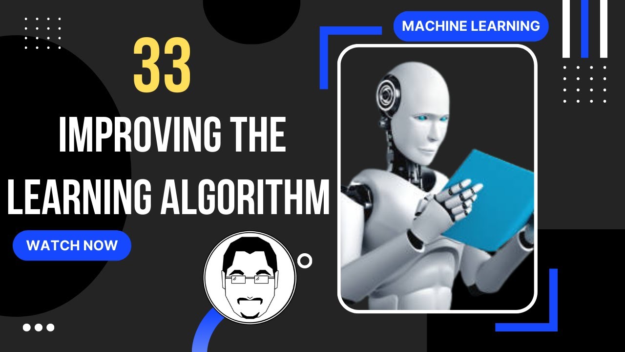 Machine Learning || Improving The Learning Algorithm - YouTube
