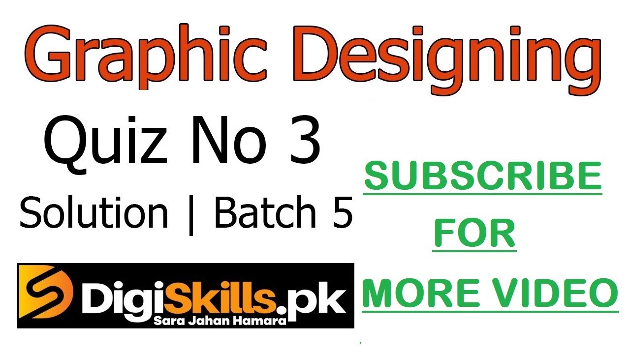 Digiskills Graphic design quiz 3 batch 5 complete solved - YouTube