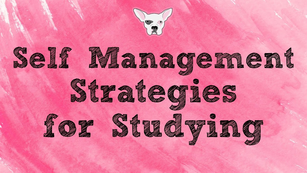 Self Management Strategies For Studying YouTube self-management-strategies-for-studying-youtube