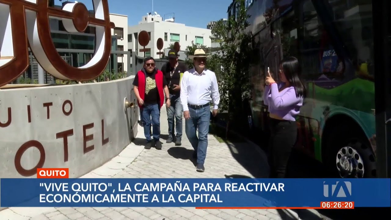 La campaña 'Vive Quito' busca reactivar económicamente a la capital ...