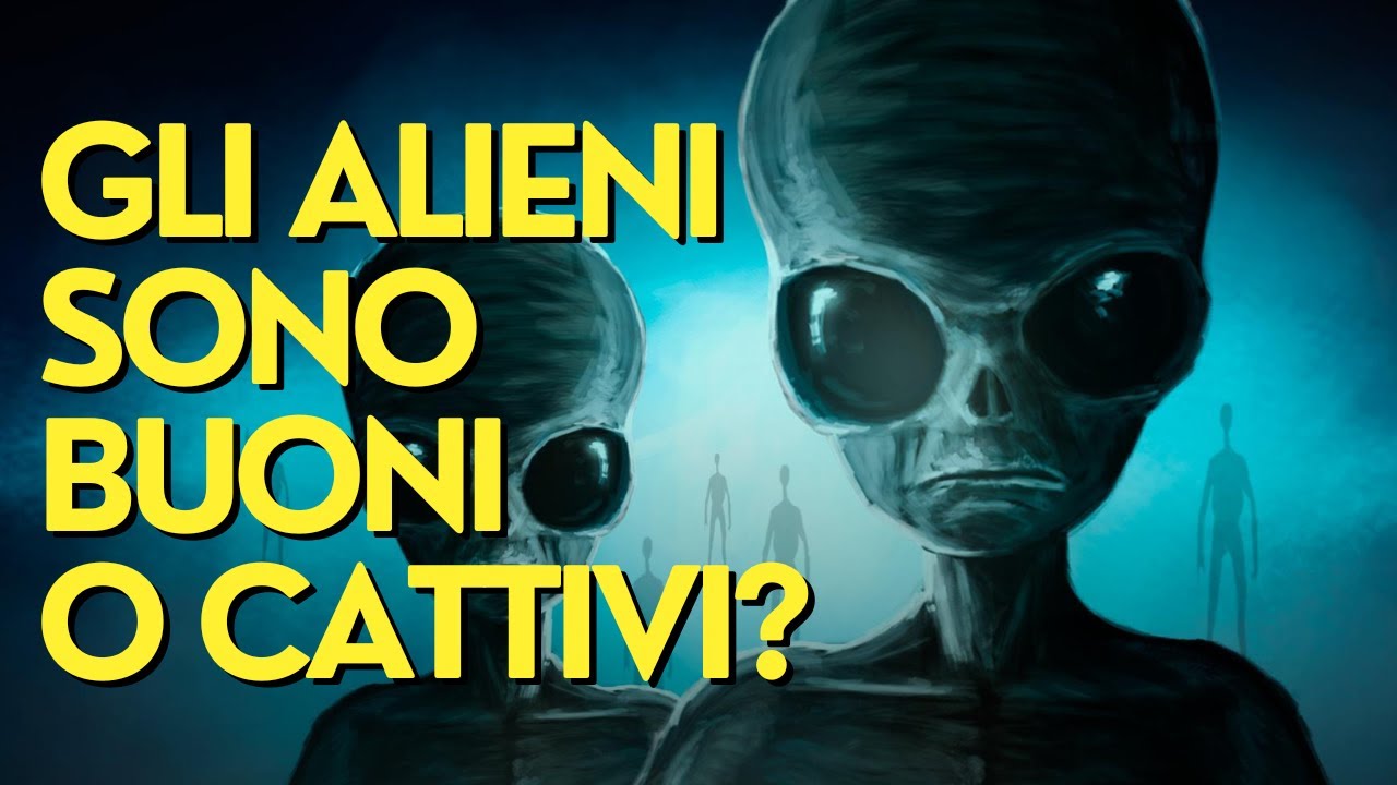 Gli ALIENI sono BUONI o CATTIVI? - YouTube