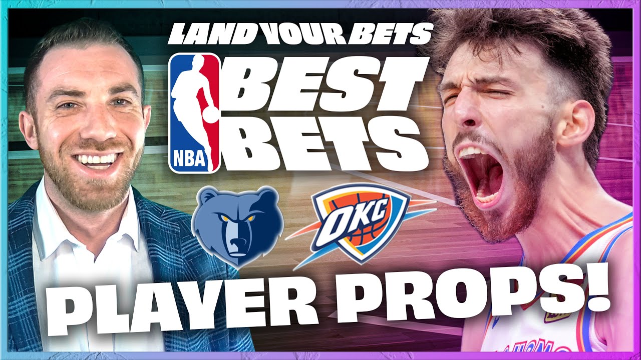 Grizzlies vs Thunder | Player Props Best Bets Today | Game 3 NBA ...