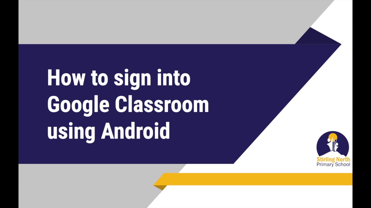 How to sign into Google Classroom using Android - YouTube