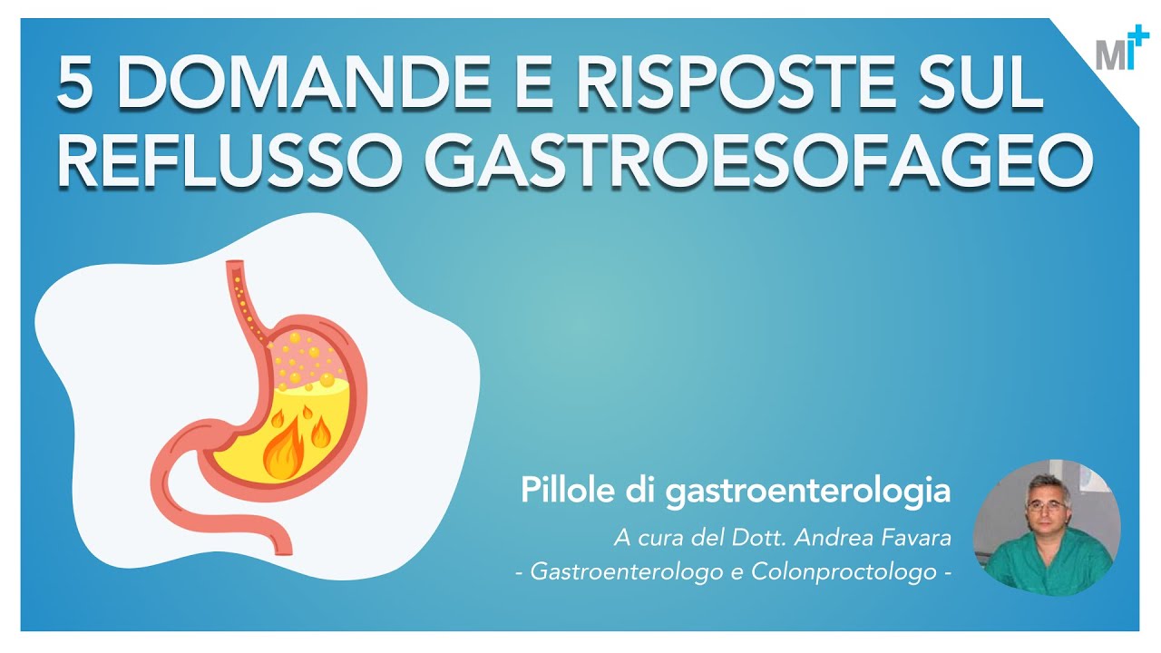 Reflusso gastroesofageo: sintomi, cause, diagnosi, rimedi e terapie ...