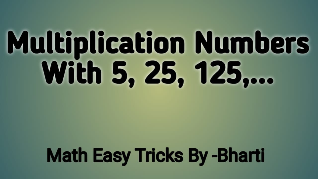 Multiplication Numbers With 5, 25, 125, 625, ... - YouTube