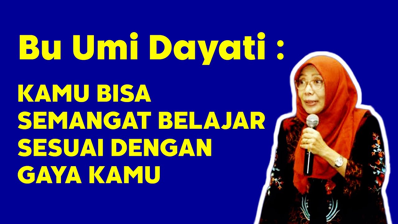 Cari Tahu Gaya Belajarmu Bersama Bu Umi Dayati - YouTube