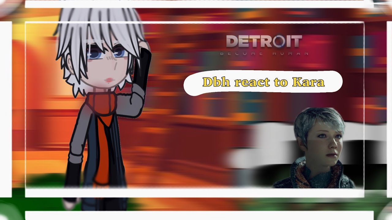 Dbh react to Kara | gacha club | remake | 1/? | BIG MISTAKES!! | rushed ...