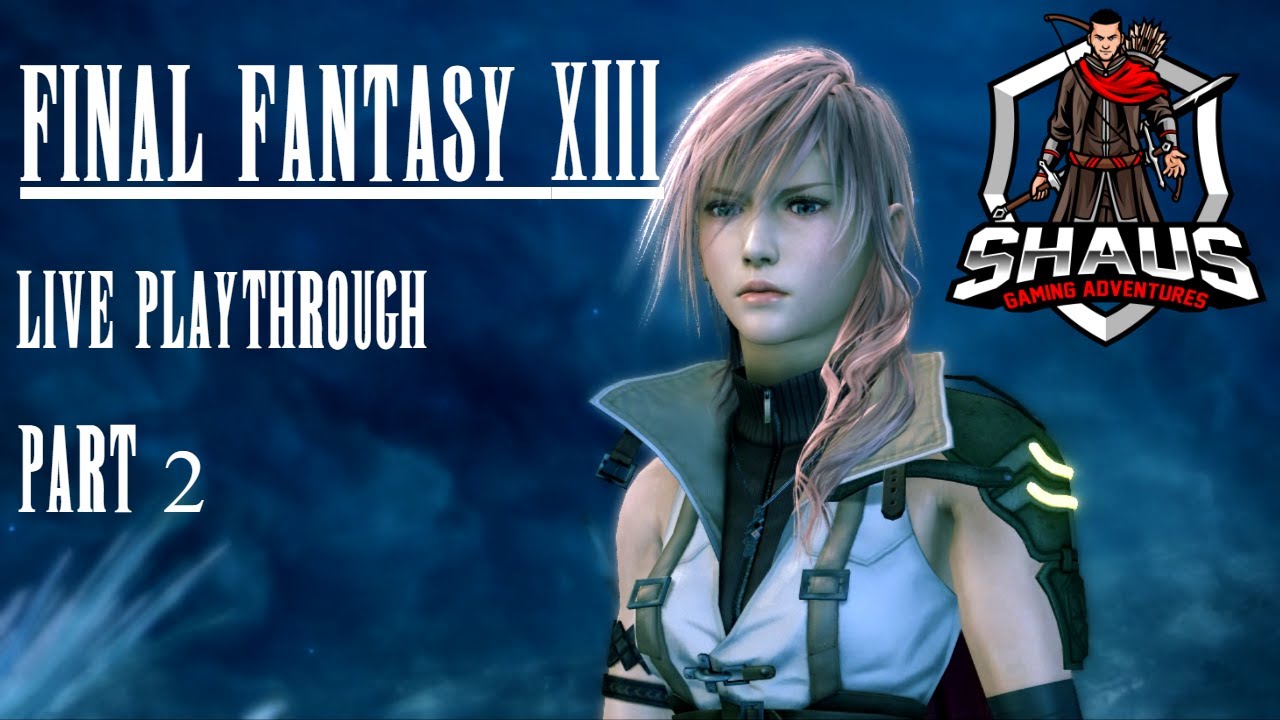 Final Fantasy 13 - Playthrough Part 2 - YouTube