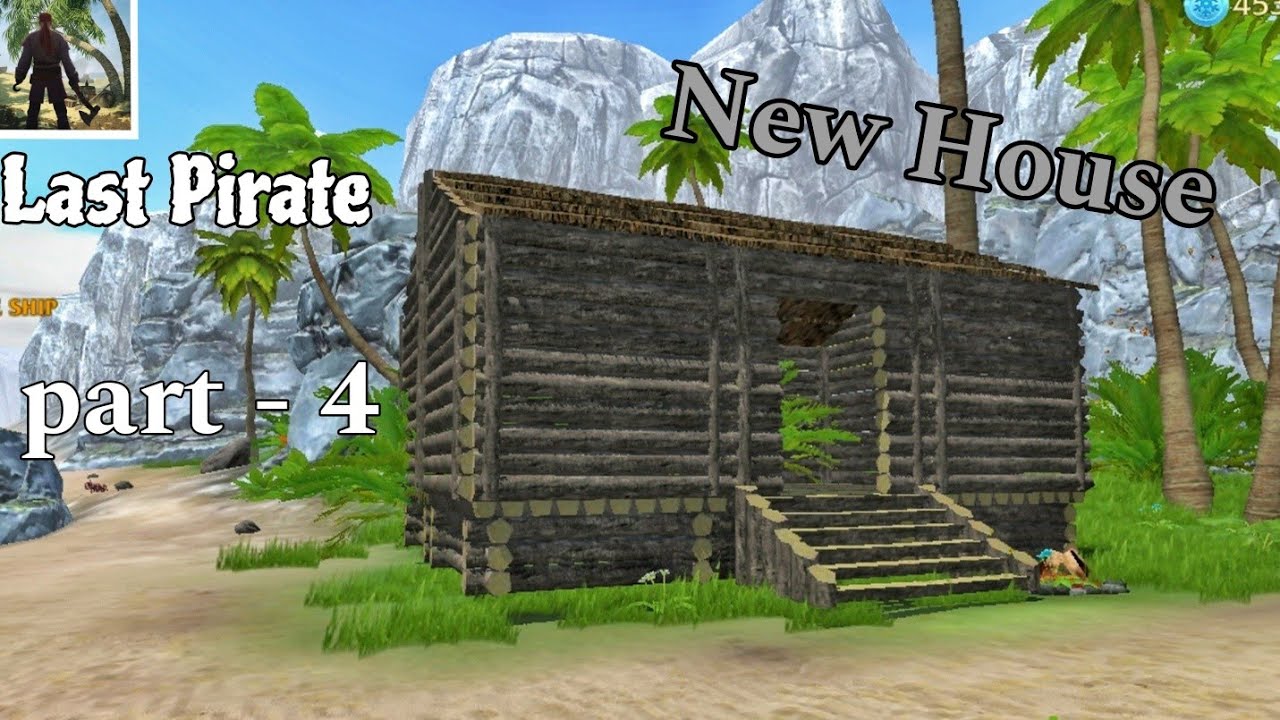 Let's Make A New House|| Last Pirate Survival Island Part - 4 || #last ...