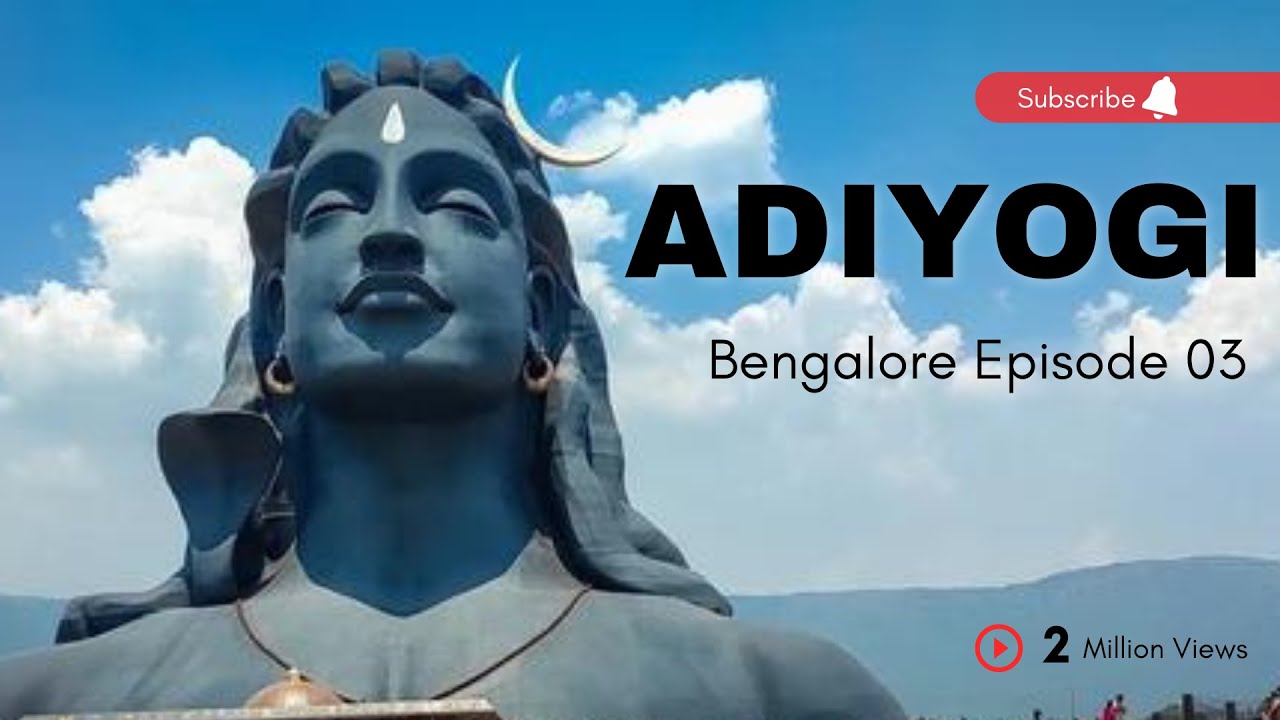 Adipurush | Majestic Adiyogi Statue in Bengaluru | Exploring the ...