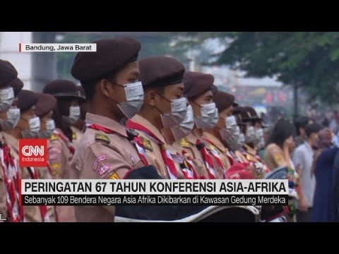 Peringatan 67 Tahun Konferensi Asia Afrika di Kota Bandung - YouTube