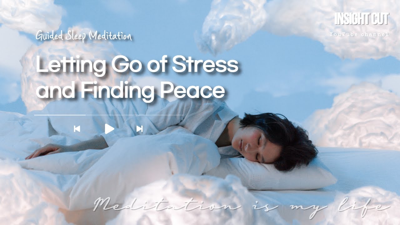 "Guided Sleep Meditation: Letting Go of Stress and Finding Peace" - YouTube