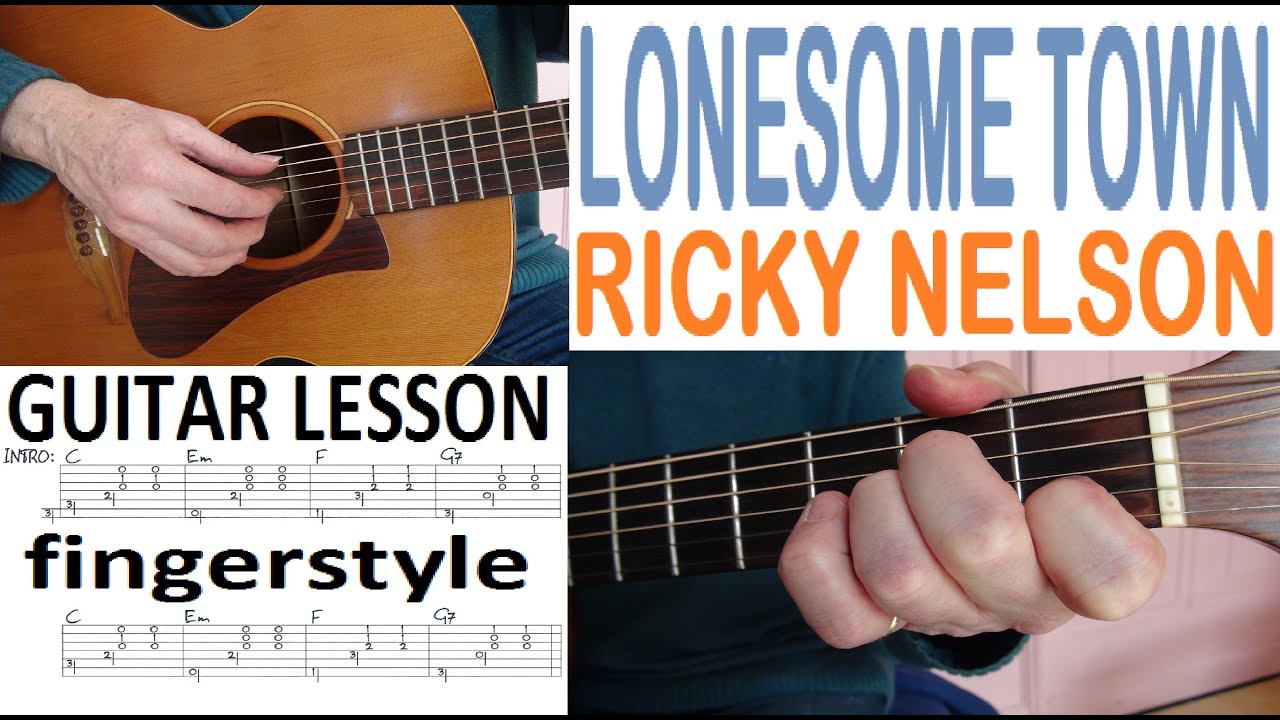 LONESOME TOWN - RICKY NELSON fingerstyle GUITAR LESSON - YouTube