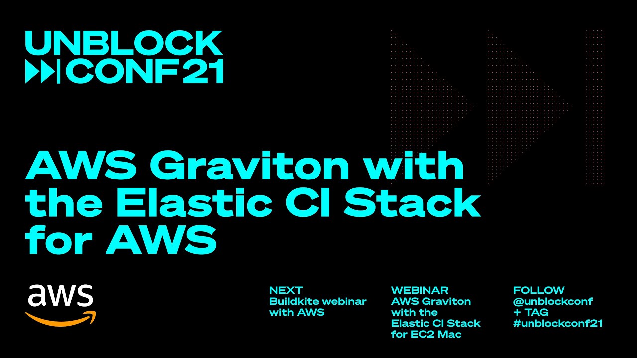 UnblockConf21 – Buildkite Webinar with AWS Graviton - YouTube