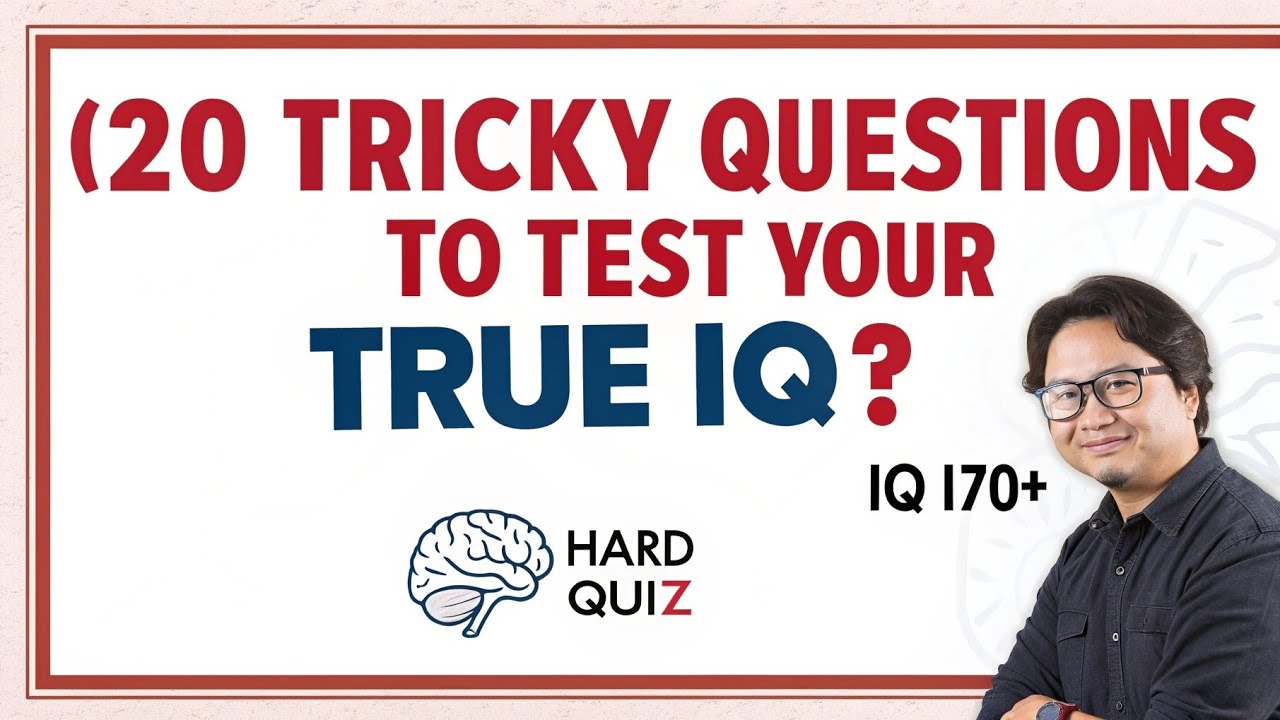 20 TRICKY QUESTIONS TO TEST YOUR TRUE IQ - YouTube