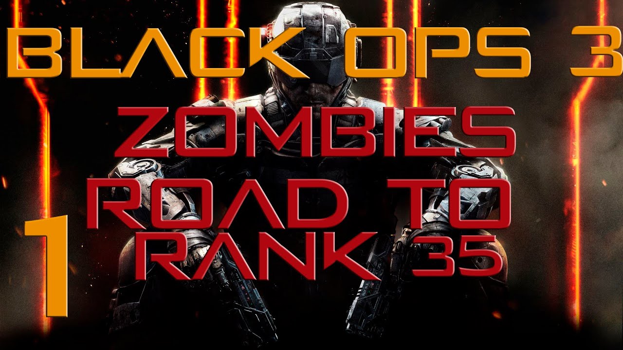 BO3: Zombies: Road to Rank 35: Episode 1: The "Warm up" - YouTube