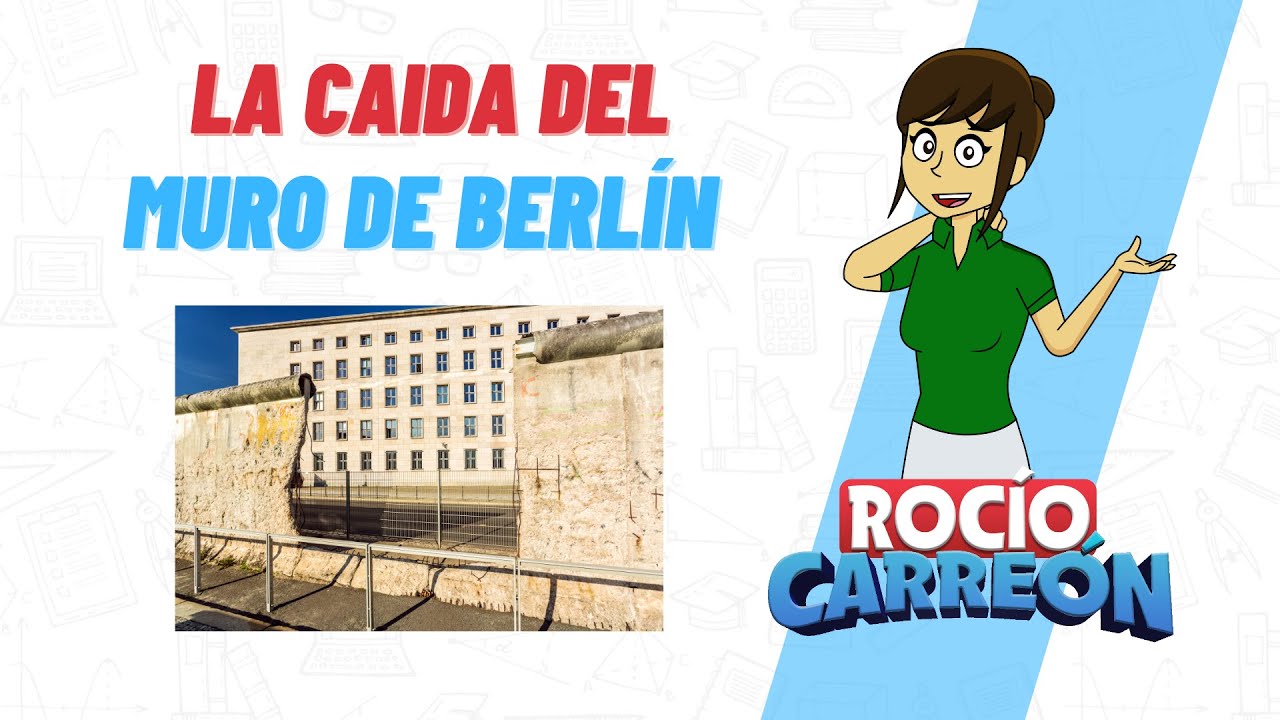 LA CAÍDA DEL MURO DE BERLÍN - HISTORIA, CONSTRUCCIÓN Y CAIDA - YouTube