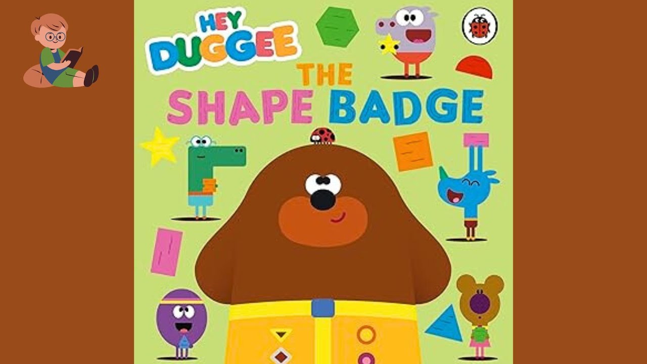 Hey Duggee: The Shape Badge, Duggee - Read Aloud Books for Children # ...