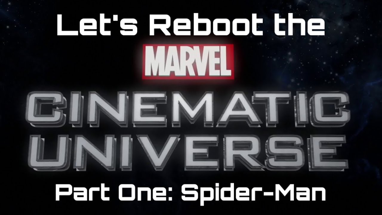 MCU Reboot Pitch Part 1 - YouTube