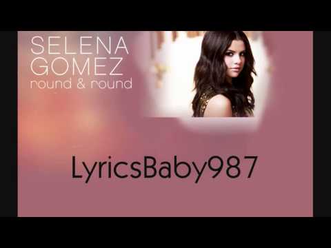 Selena Gomez-Round & Round (Full Song+Lyrics On The Sidebar) - YouTube