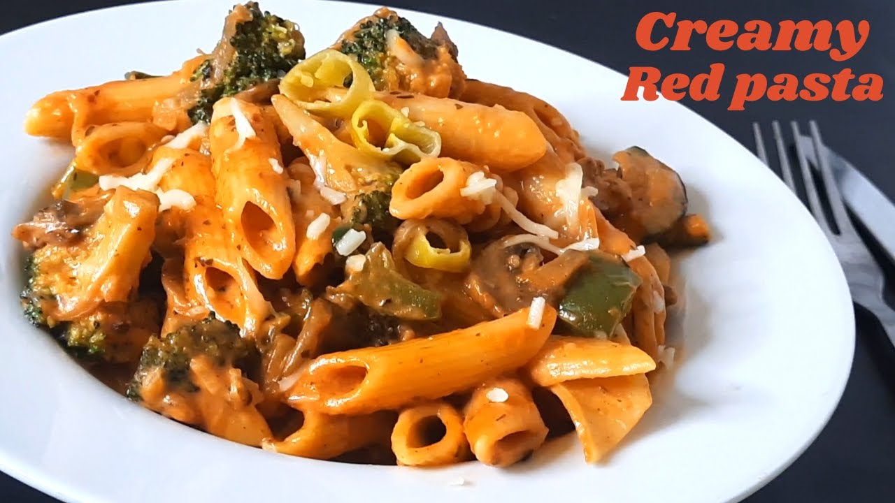 Creamy Red Sauce pasta | Vegetable Creamy Red Sauce Pasta | Creamy Red ...