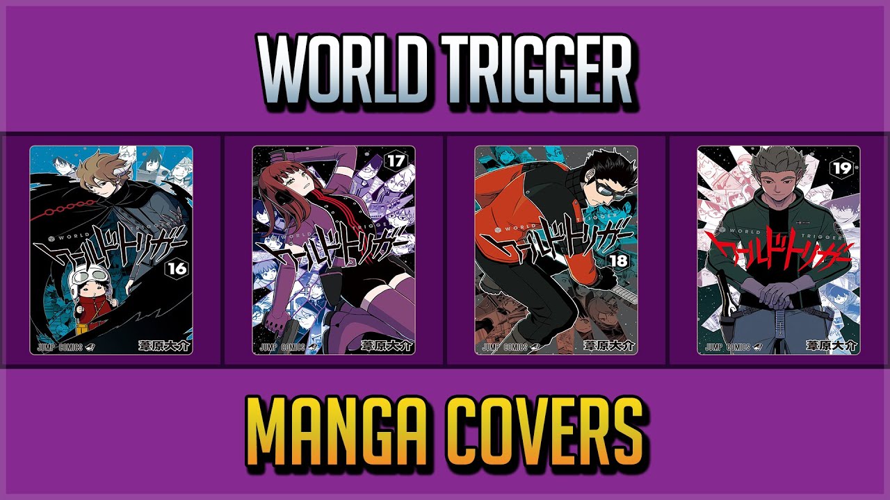 WORLD TRIGGER MANGA COVERS VOL.1~23 - YouTube