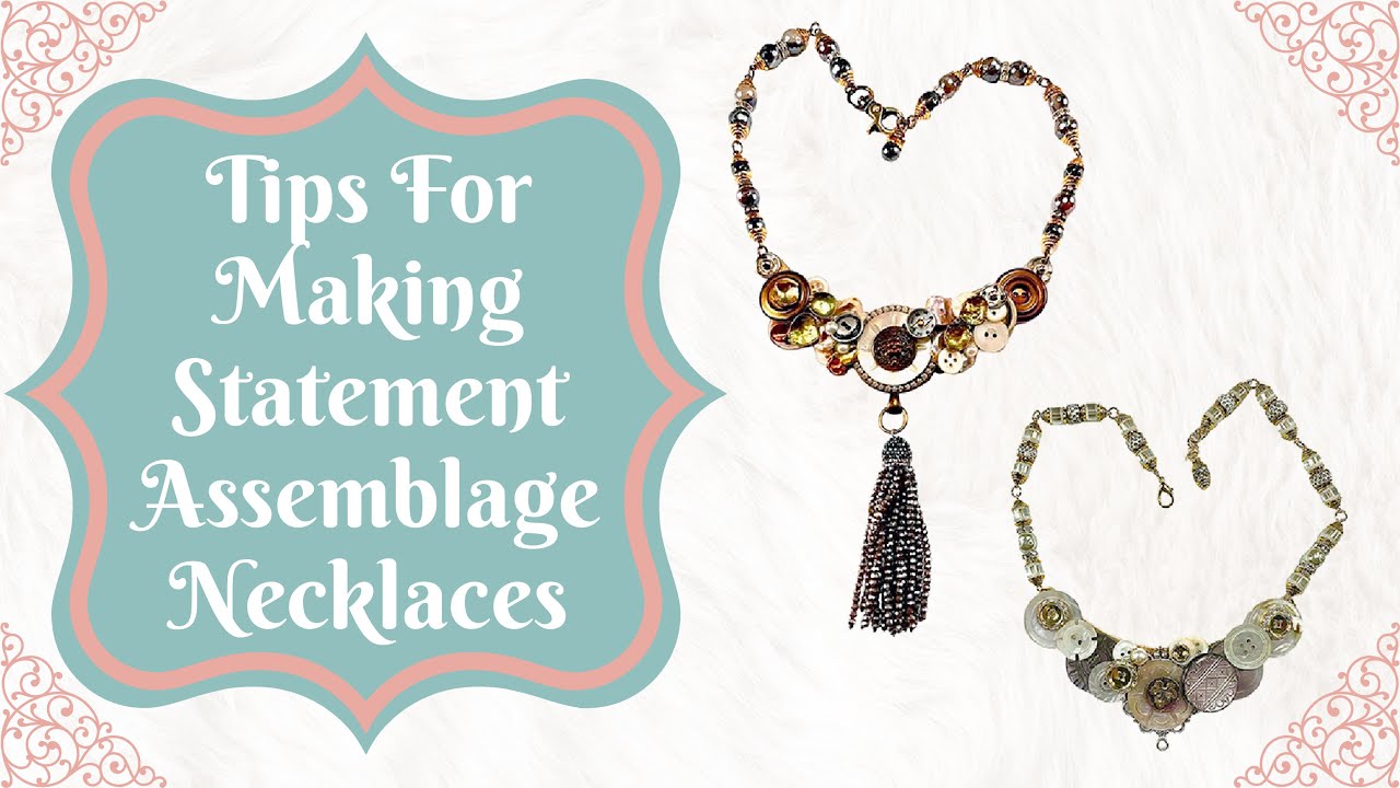 Essential Tips for Creating Stunning Statement Assemblage Necklaces - YouTube